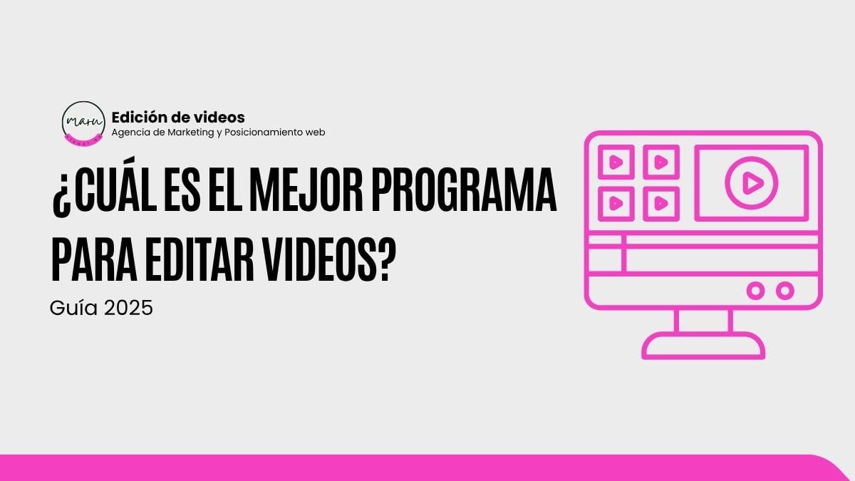 ¿Cuál es el mejor programa para editar videos? Guía 2026 - Visual by Maru